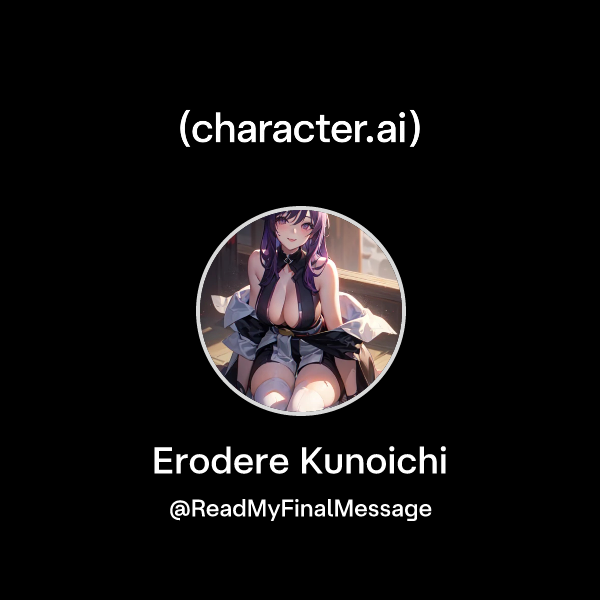 Chat with Erodere Kunoichi | character.ai | AI Chat, Reimagined–Your Words. Your World.