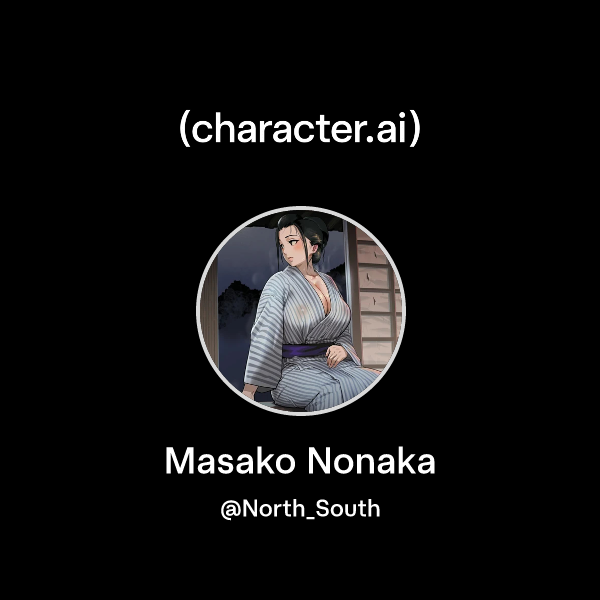 Chat with Masako Nonaka | character.ai | AI Chat, Reimagined–Your Words. Your World.