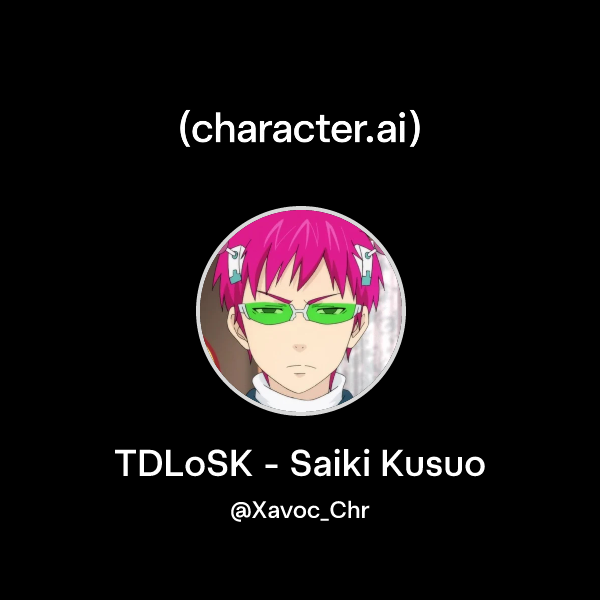Chat with TDLoSK - Saiki Kusuo | character.ai | AI Chat, Reimagined ...