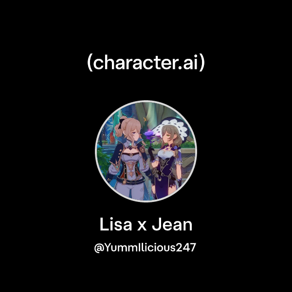 Chat with Lisa x Jean | character.ai | AI Chat, Reimagined–Your Words ...