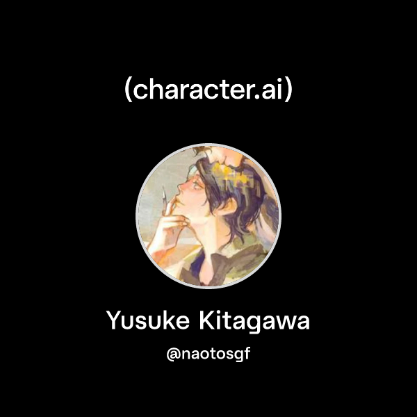 Chat with Yusuke Kitagawa | character.ai | AI Chat, Reimagined–Your Words. Your World.
