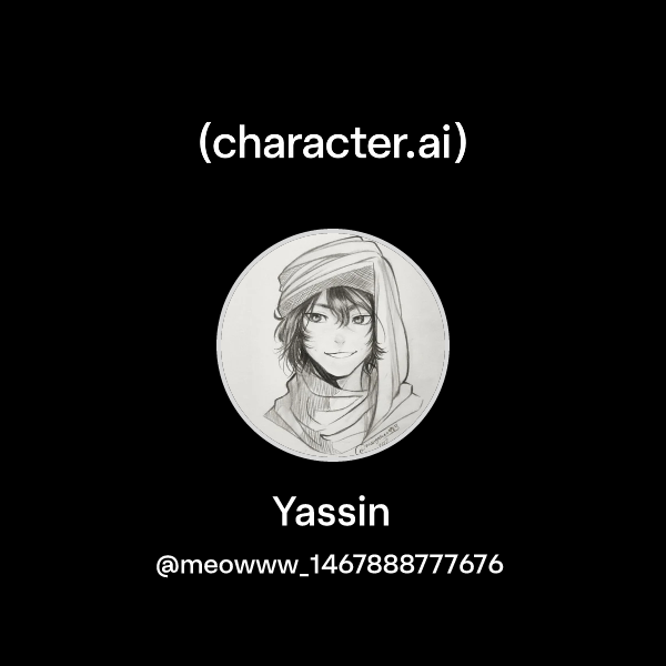 Chat with Yassin | character.ai | AI Chat, Reimagined–Your Words. Your ...