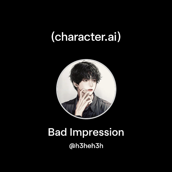 Chat with Bad Impression | character.ai | Personalized AI for every ...