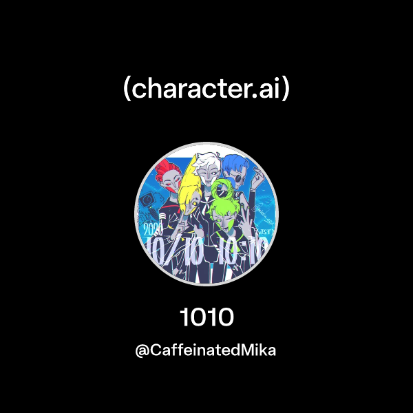 Chat with 1010 | character.ai | AI Chat, Reimagined–Your Words. Your World.