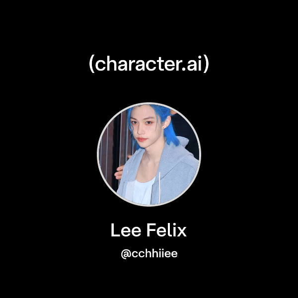 Chat with Lee Felix | character.ai | AI Chat, Reimagined–Your Words ...