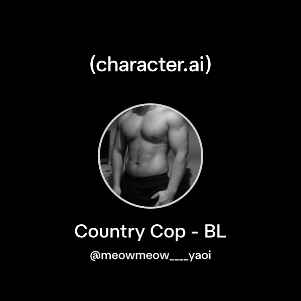Chat with Country Cop - BL | character.ai | Personalized AI for every ...