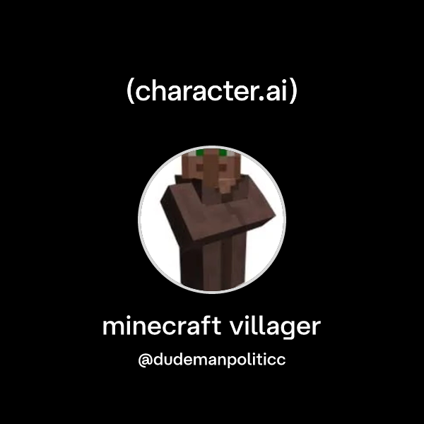 Chat with minecraft villager | character.ai | Personalized AI for every ...