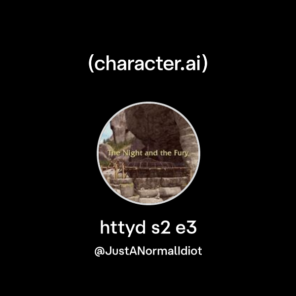Chat with httyd s2 e3 | character.ai | Personalized AI for every moment of your day
