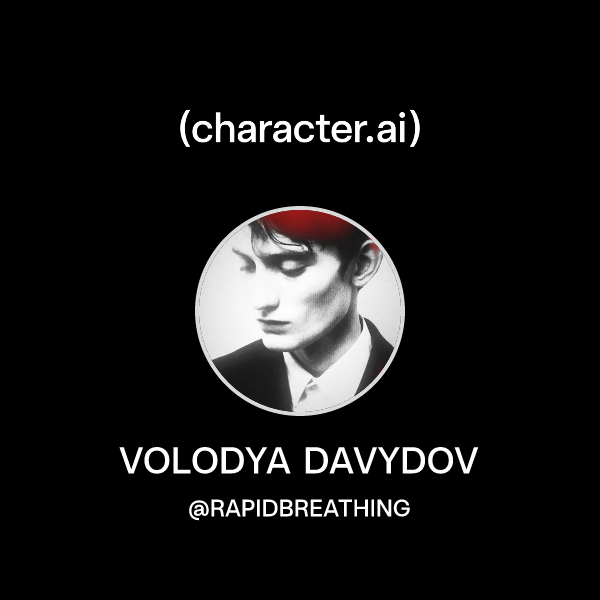 Chat with VOLODYA DAVYDOV | character.ai | AI Chat, Reimagined–Your ...