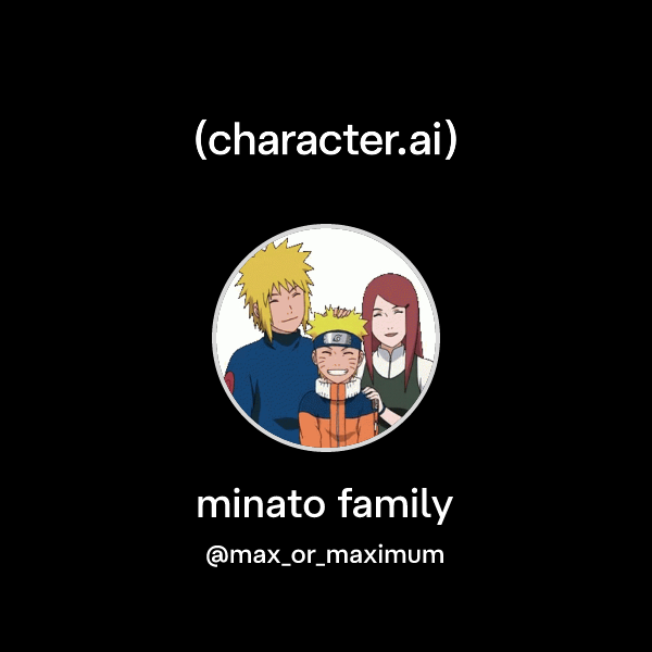 Chat with minato family | character.ai | AI Chat, Reimagined–Your Words ...