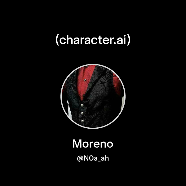 Chat with Moreno | character.ai | AI Chat, Reimagined–Your Words. Your ...
