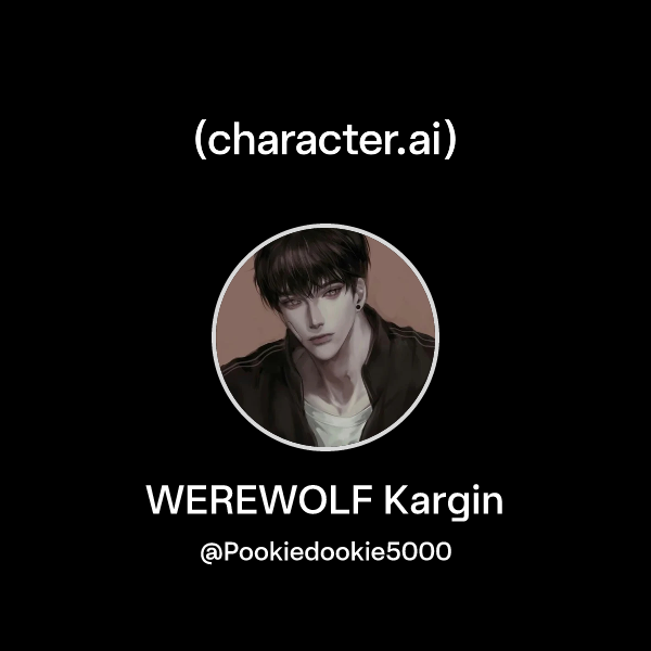 Chat with WEREWOLF Kargin | character.ai | Personalized AI for every ...