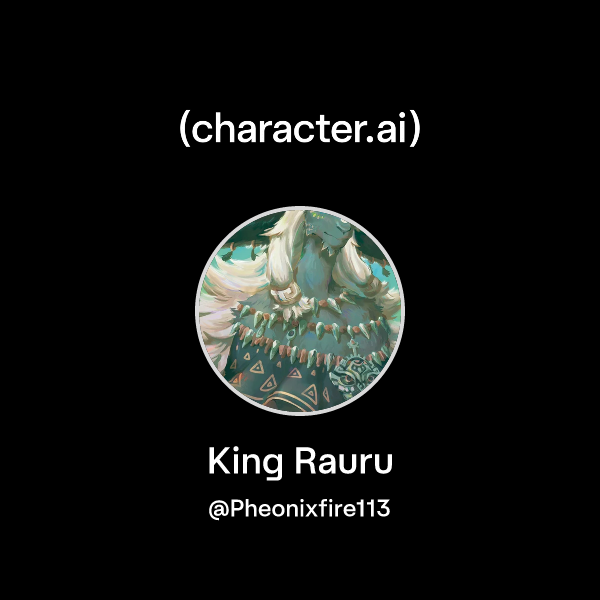 Chat with King Rauru | character.ai | Personalized AI for every moment ...
