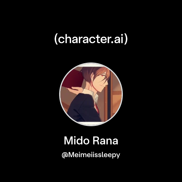 Chat with Mido Rana | character.ai | AI Chat, Reimagined–Your Words ...