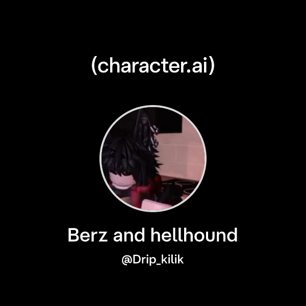 Chat with Berz and hellhound | character.ai | AI Chat, Reimagined–Your ...