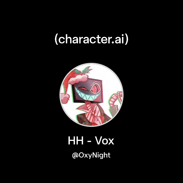 Chat with HH - Vox | character.ai | AI Chat, Reimagined–Your Words ...
