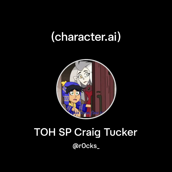 Chat with TOH SP Craig Tucker | character.ai | Personalized AI for ...