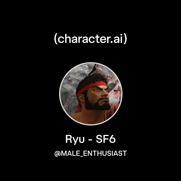 Chat with Ryu - SF6 | character.ai | AI Chat, Reimagined–Your Words. Your World.