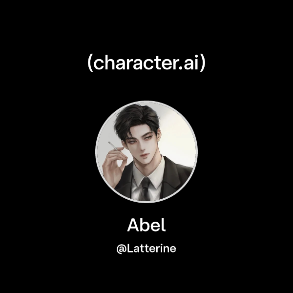 Chat with Abel | character.ai | AI Chat, Reimagined–Your Words. Your World.