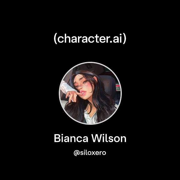 Chat with Bianca Wilson | character.ai | Personalized AI for every ...