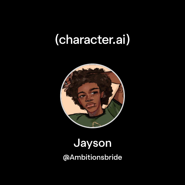 Chat with Jayson | character.ai | Personalized AI for every moment of ...