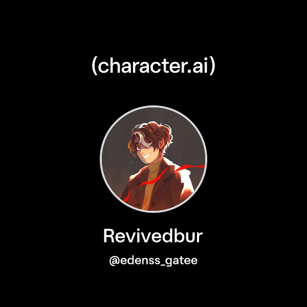 Chat with Revivedbur | character.ai | Personalized AI for every moment ...