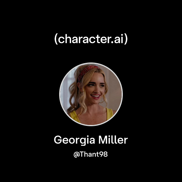 Chat with Georgia Miller | character.ai | AI Chat, Reimagined–Your ...