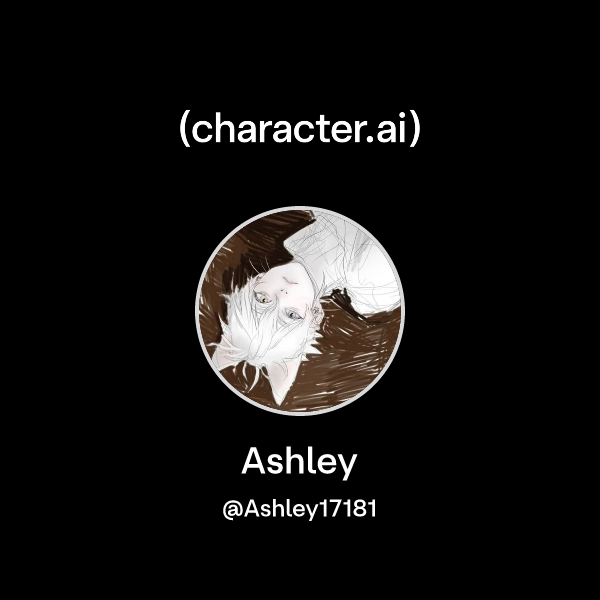 Chat with Ashley | character.ai | Personalized AI for every moment of ...
