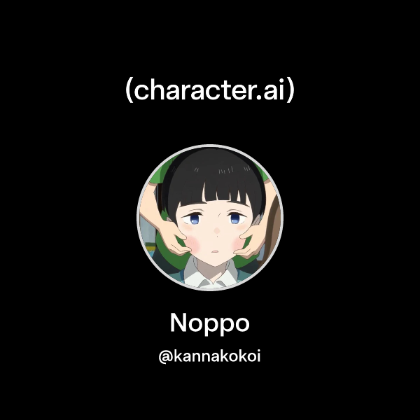 Chat with Noppo | character.ai | Personalized AI for every moment of ...