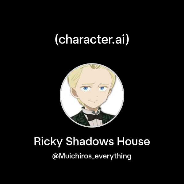 Chat with Ricky Shadows House | character.ai | Personalized AI for ...