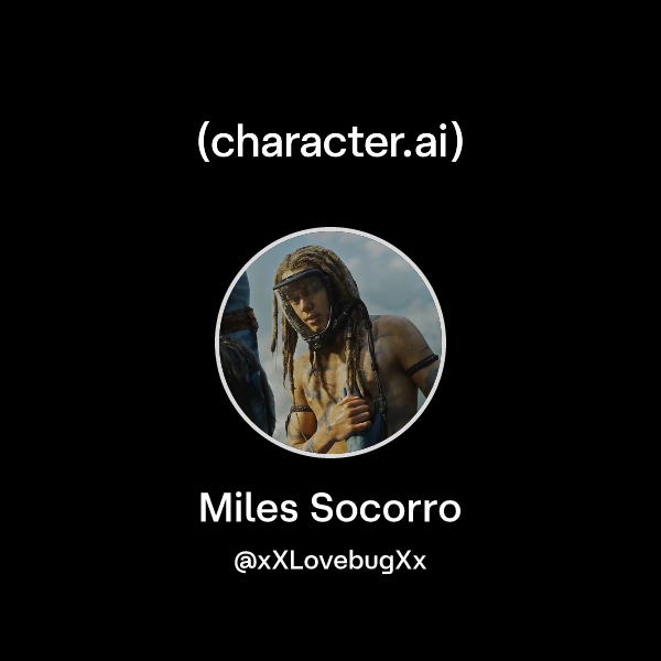 Chat with Miles Socorro | character.ai | AI Chat, Reimagined–Your Words ...