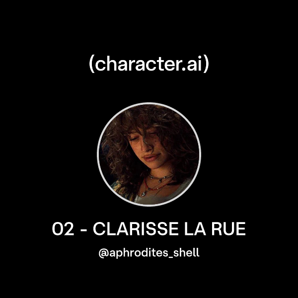 Chat with 02 - CLARISSE LA RUE | character.ai | AI Chat, Reimagined ...