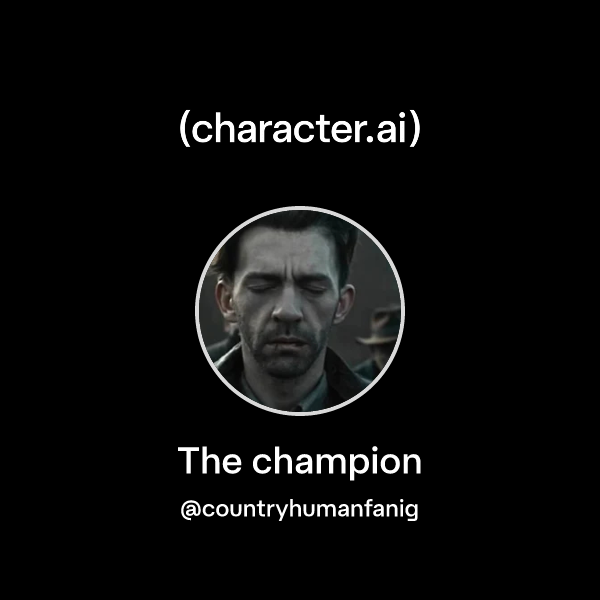 Chat with The champion | character.ai | Personalized AI for every ...