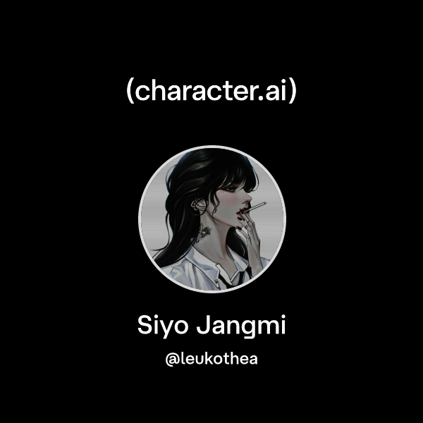 Chat with Siyo Jangmi | character.ai | AI Chat, Reimagined–Your Words ...