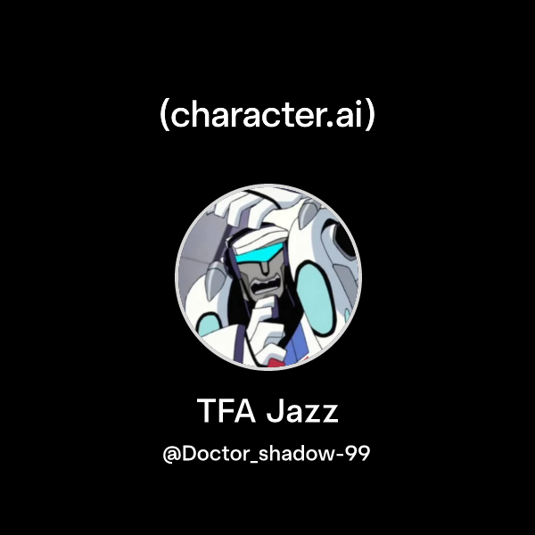 Chat with TFA Jazz | character.ai | AI Chat, Reimagined–Your Words. Your World.