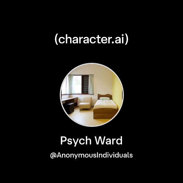 Chat with Psych Ward | character.ai | AI Chat, Reimagined–Your Words ...