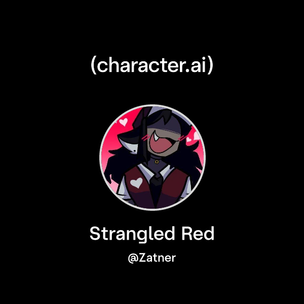 Chat with Strangled Red | character.ai | AI Chat, Reimagined–Your Words ...