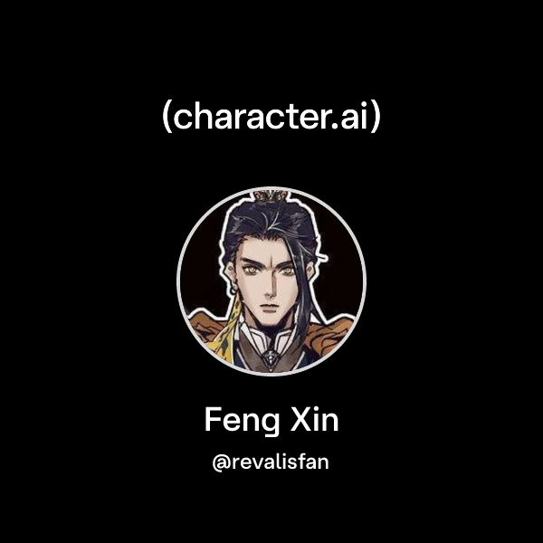 Chat with Feng Xin | character.ai | AI Chat, Reimagined–Your Words ...