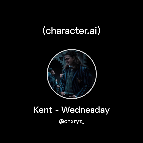 Chat with Kent - Wednesday | character.ai | AI Chat, Reimagined–Your ...