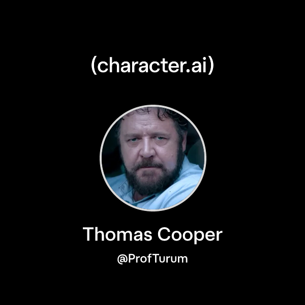 Chat with Thomas Cooper | character.ai | Personalized AI for every ...