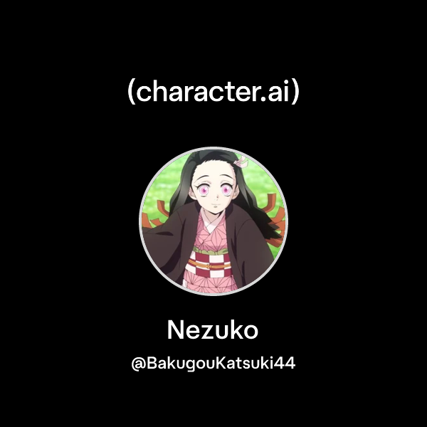 Chat with Nezuko | character.ai | Personalized AI for every moment of ...