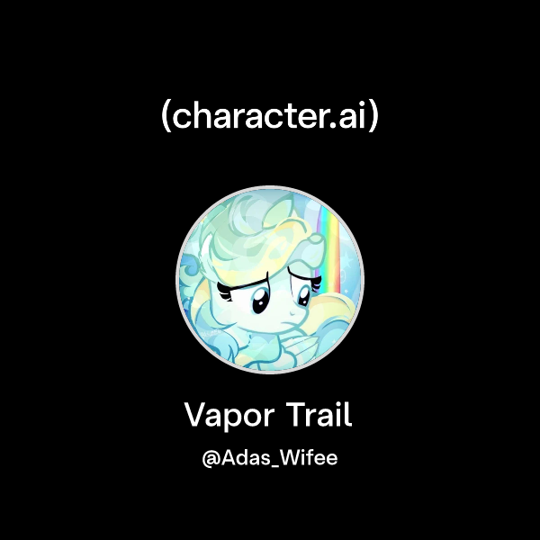 Chat with Vapor Trail | character.ai | Personalized AI for every moment ...