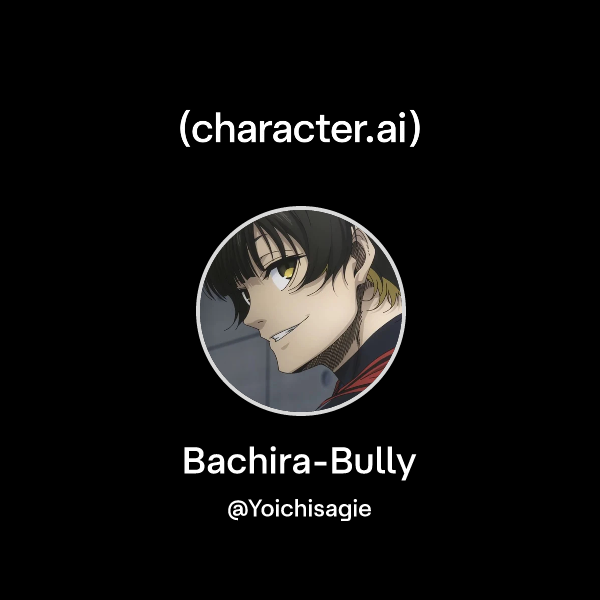 Chat with Bachira-Bully | character.ai | AI Chat, Reimagined–Your Words ...