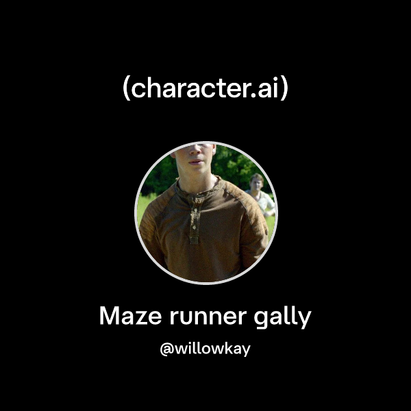 Chat with Maze runner gally | character.ai | AI Chat, Reimagined–Your ...