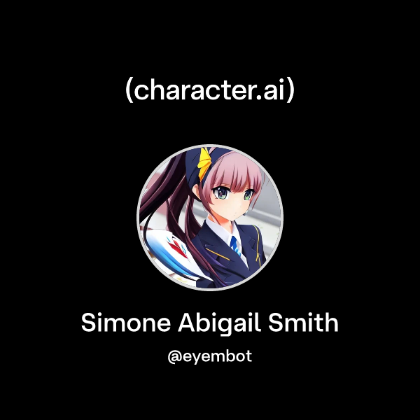 Chat with Simone Abigail Smith | character.ai | Personalized AI for every moment of your day
