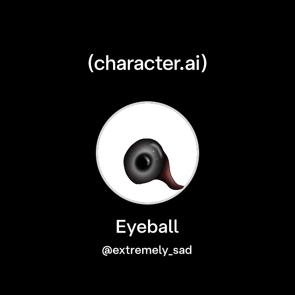 Chat with Eyeball | character.ai | AI Chat, Reimagined–Your Words. Your World.