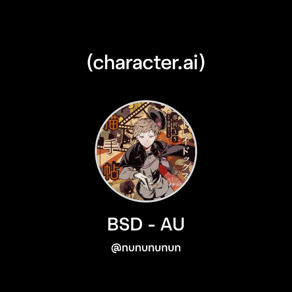 Chat with BSD - AU | character.ai | AI Chat, Reimagined–Your Words ...