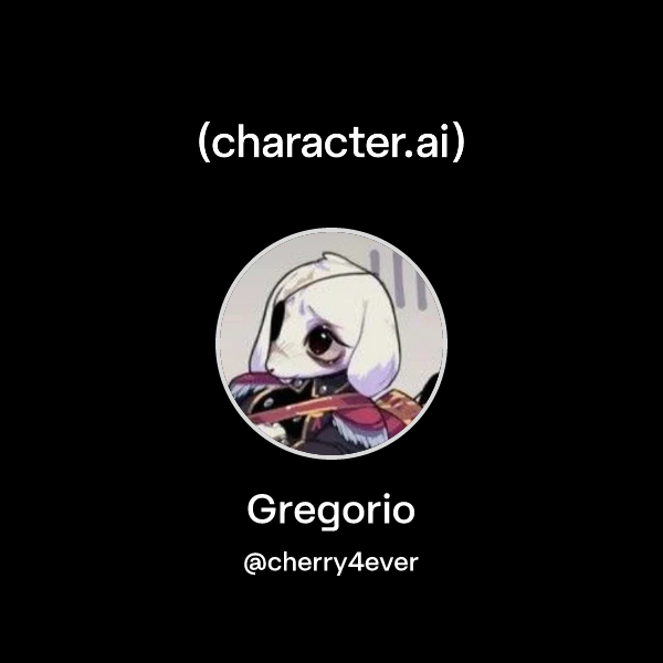 Chat with Gregorio | character.ai | Personalized AI for every moment of ...