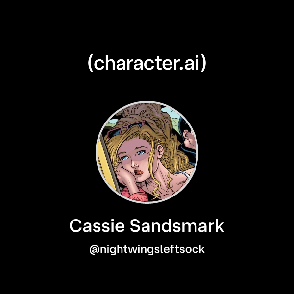 Chat with Cassie Sandsmark | character.ai | AI Chat, Reimagined–Your Words. Your World.