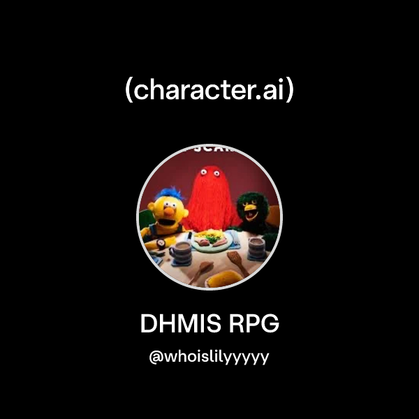 Chat with DHMIS RPG | character.ai | AI Chat, Reimagined–Your Words ...